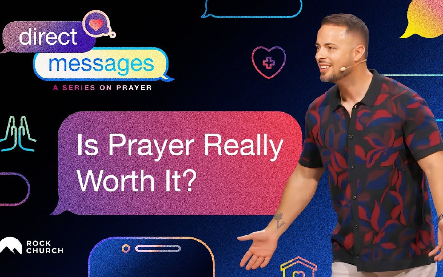 Direct Messages - Part 1, Why We Pray - Messages - Rock Church