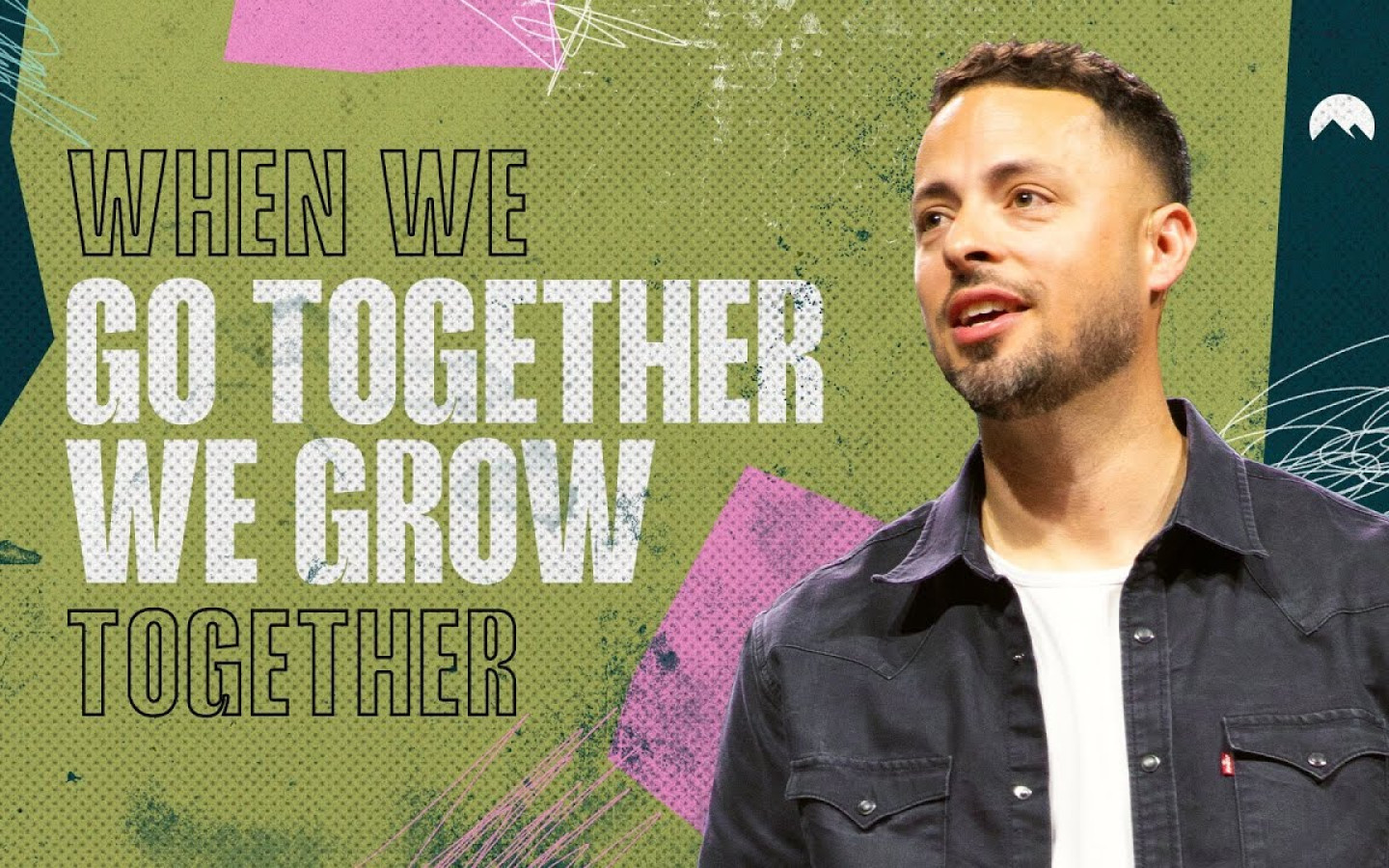 The Way - Part 3, When We Go Together, We Grow Together - Messages ...